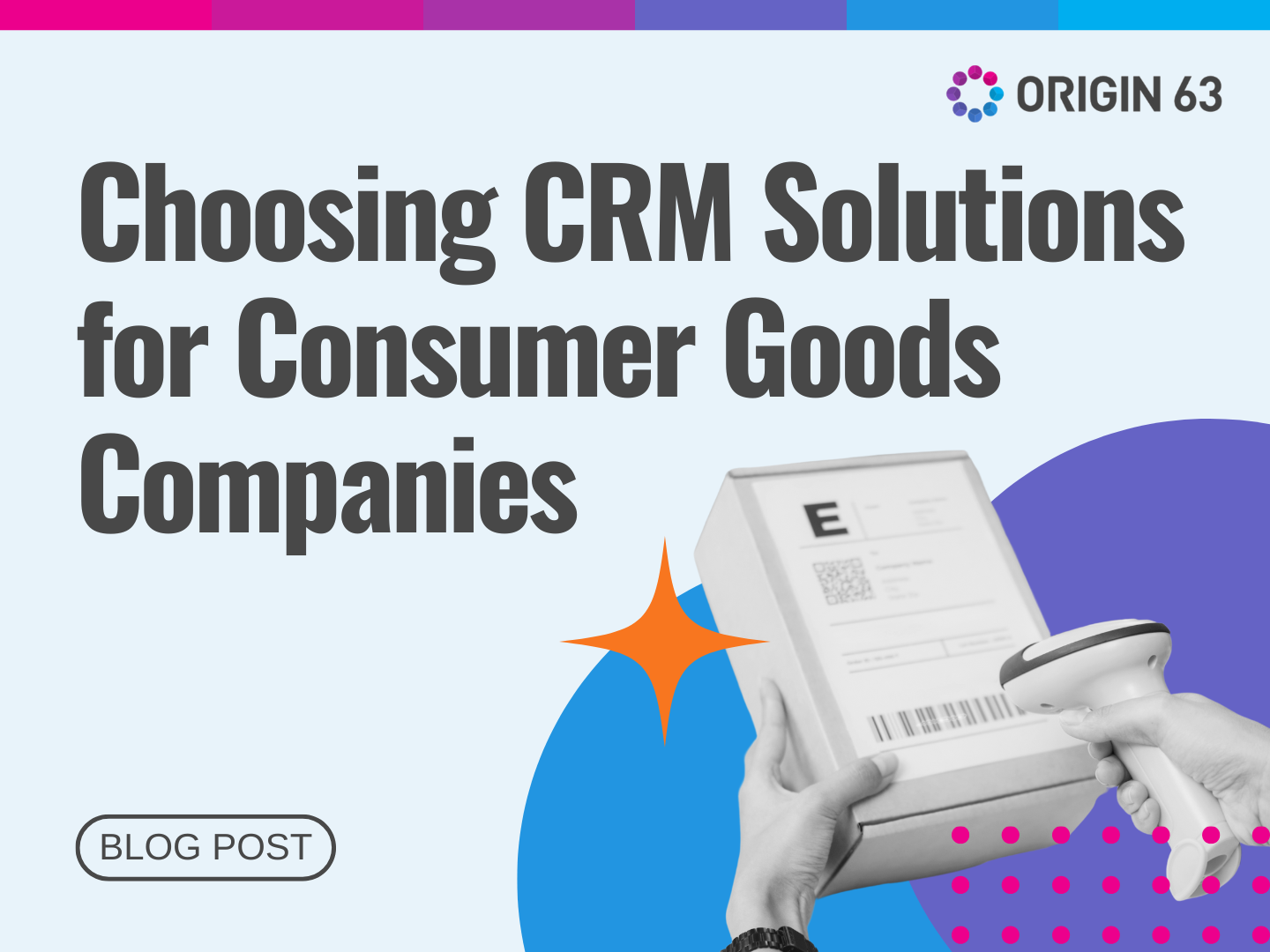 Choosing CRM Solutions for Consumer Goods Companies
